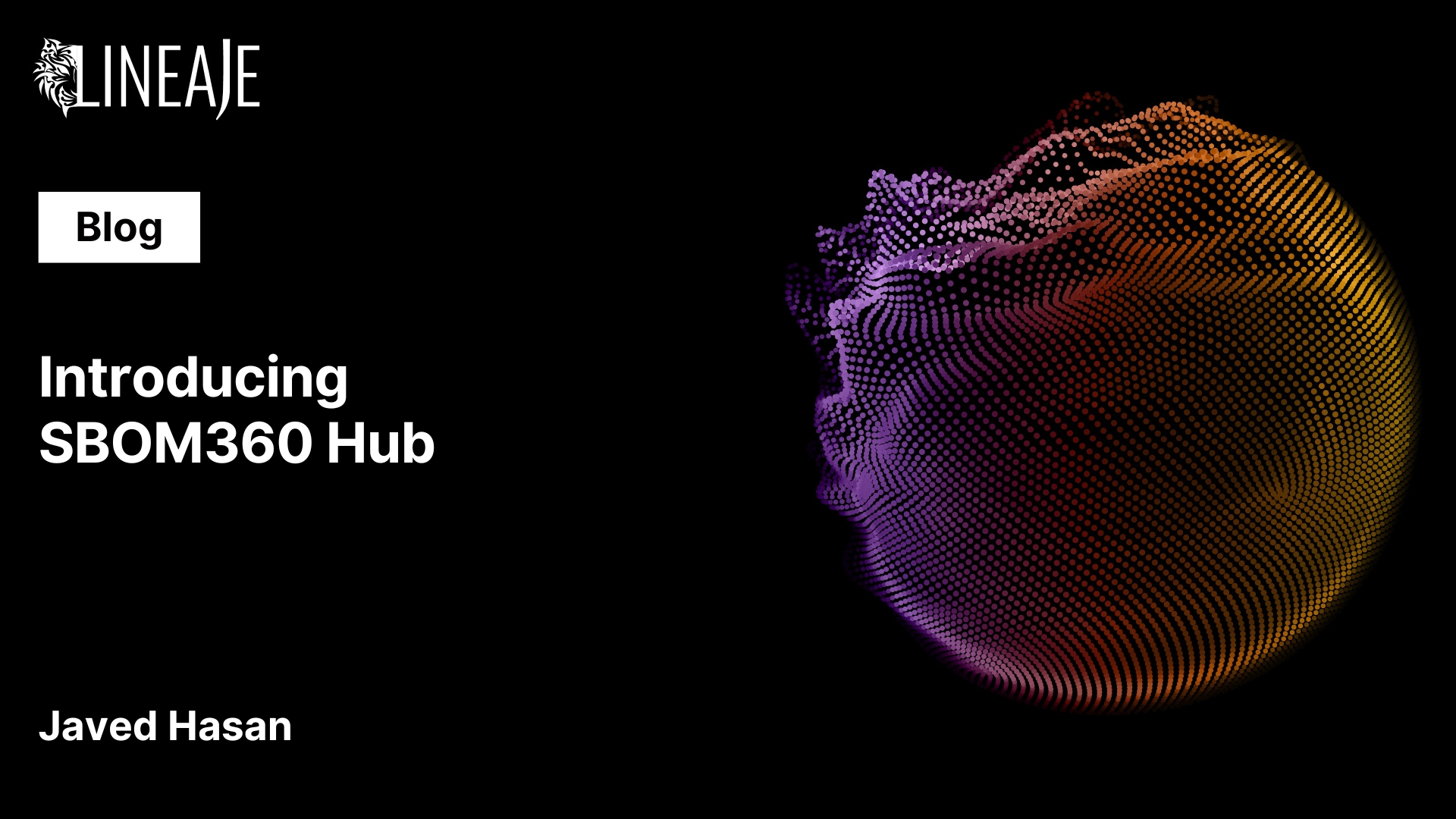 Introducing SBOM360 Hub.